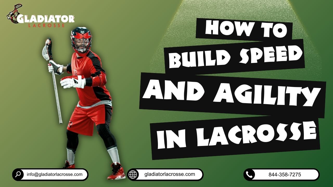 How to Build Speed and Agility in Lacrosse - Gladiator Lacrosse