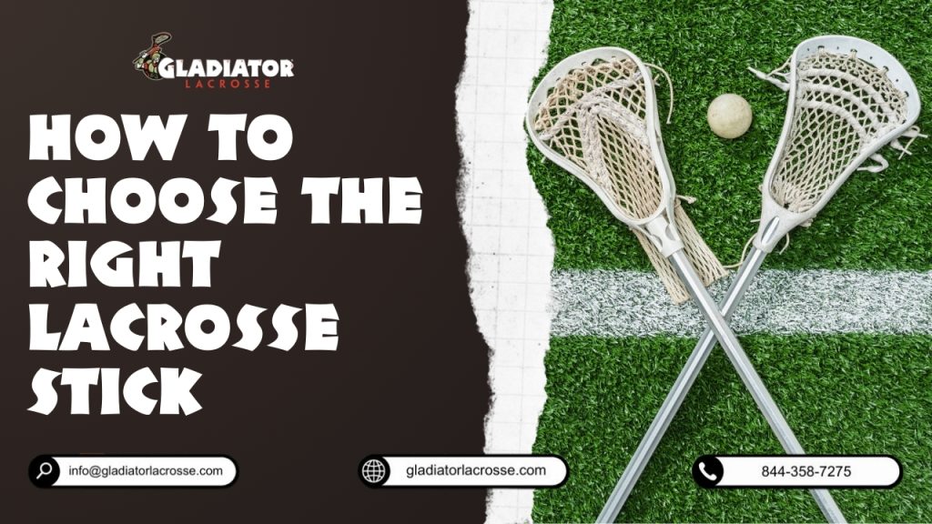 How to Choose the Right Lacrosse Stick
