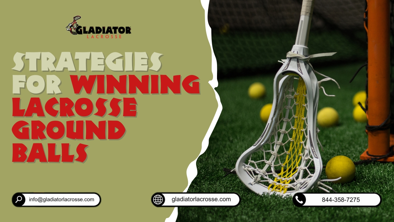 Strategies for Winning Lacrosse Ground Balls