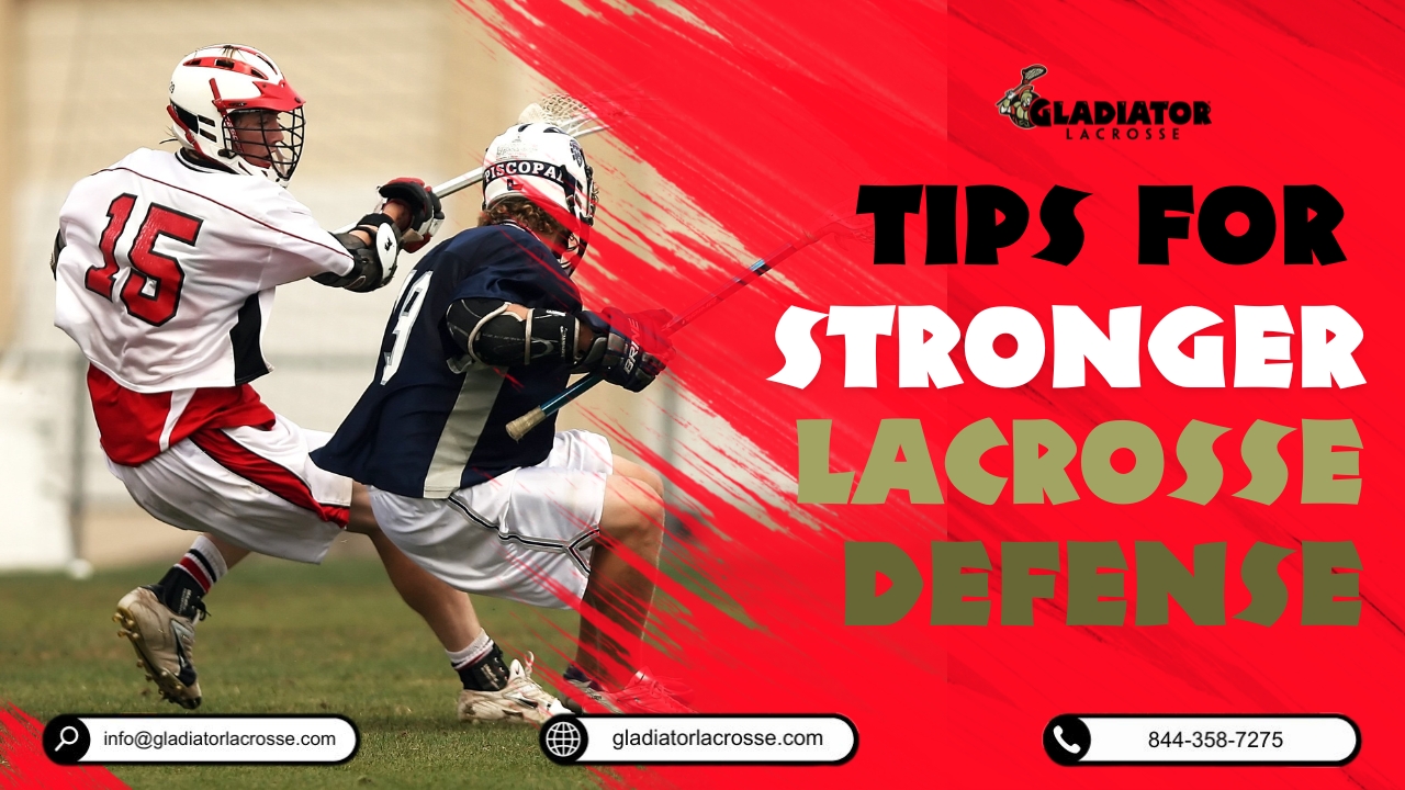 Tips for Stronger Lacrosse Defense
