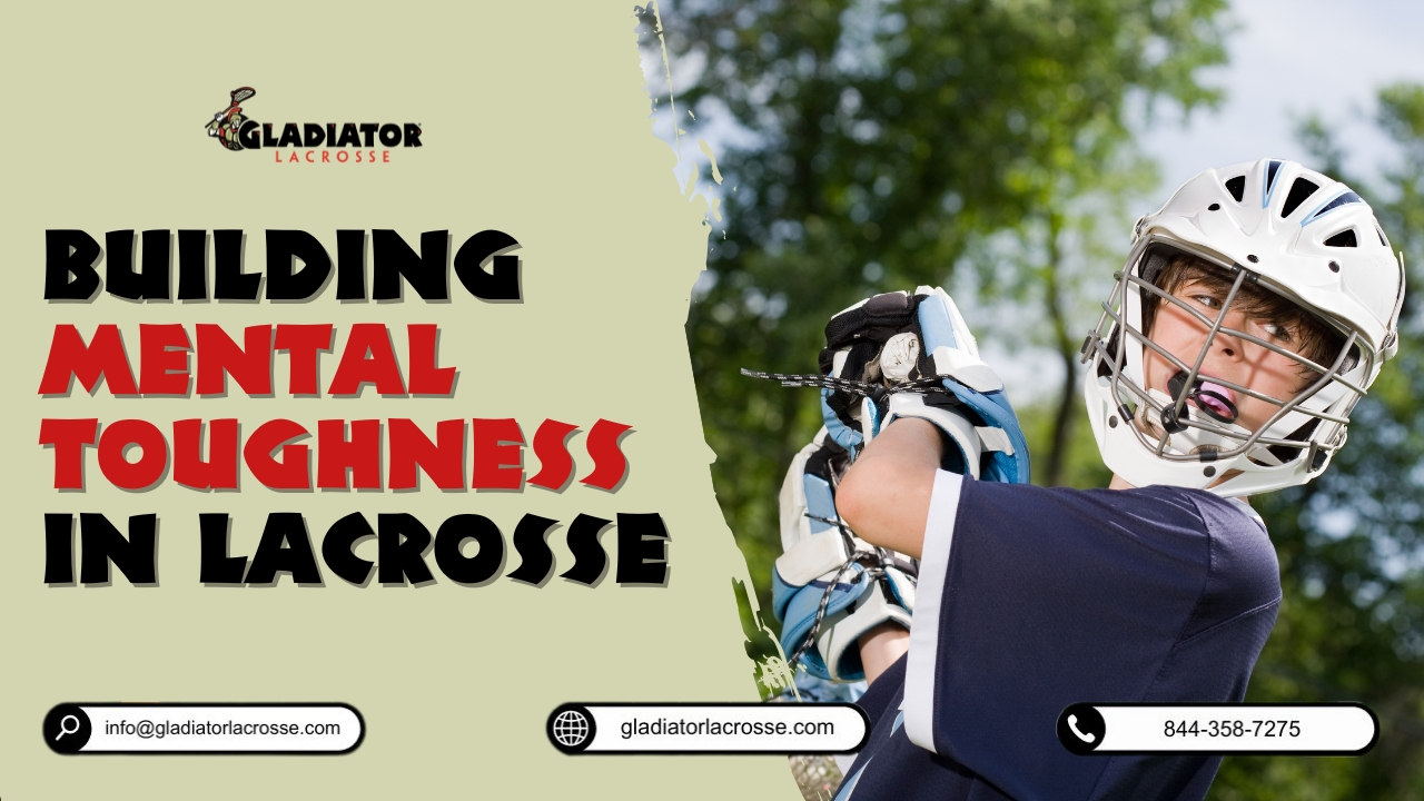 Building Mental Toughness in Lacrosse