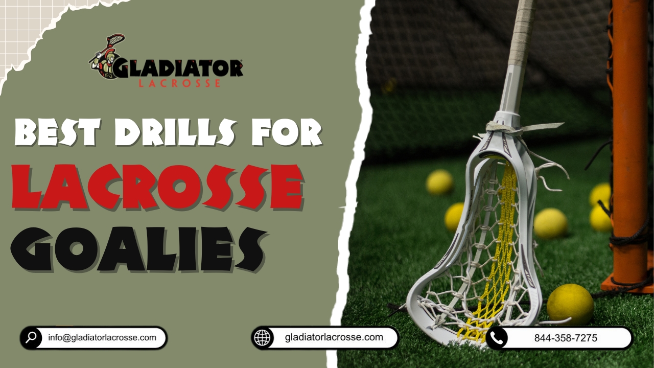 Best Drills for Lacrosse Goalies - Gladiator Lacrosse