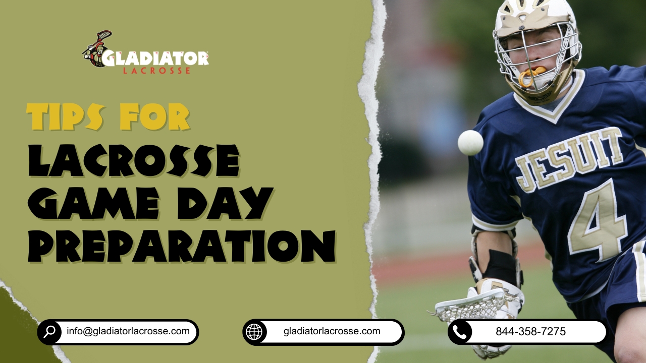 Tips for Lacrosse Game Day Preparation